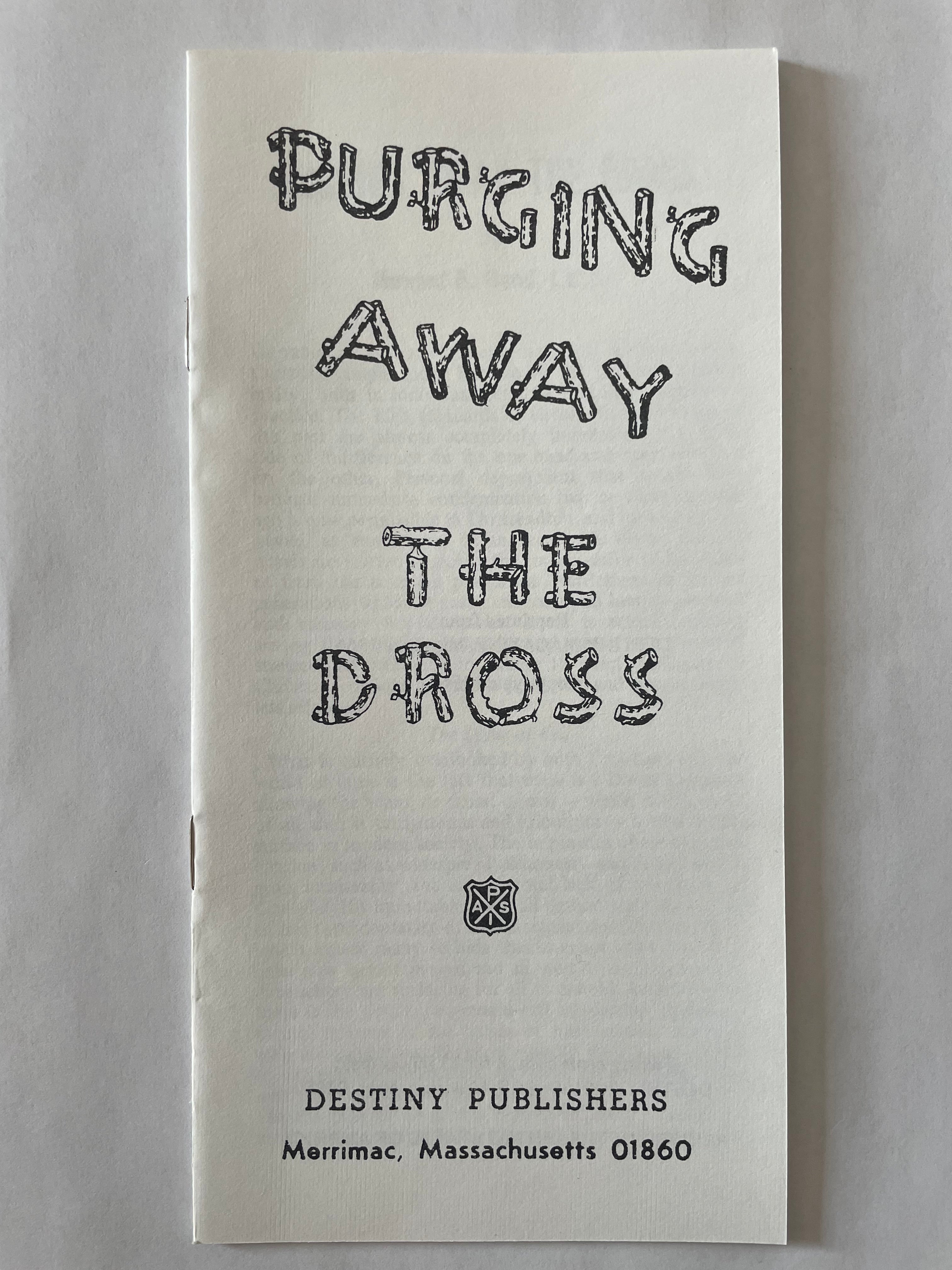 Purging Away the Dross – Destiny Publishers