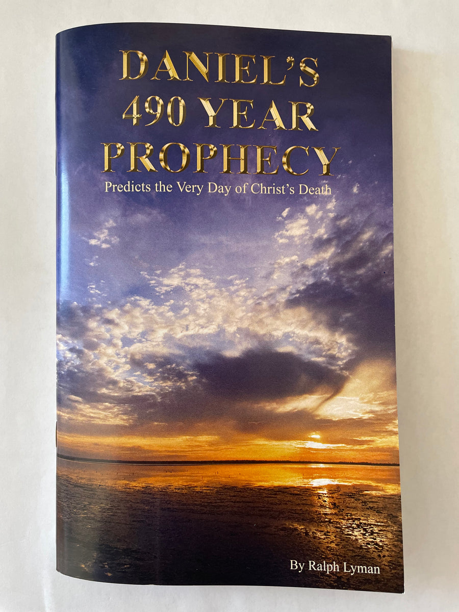 Daniel's 490 Year Prophecy – Destiny Publishers